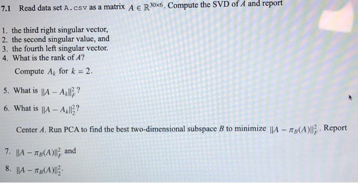 7.1 Read data set A. csv as a matrix A∈R30×6. Compute | Chegg.com