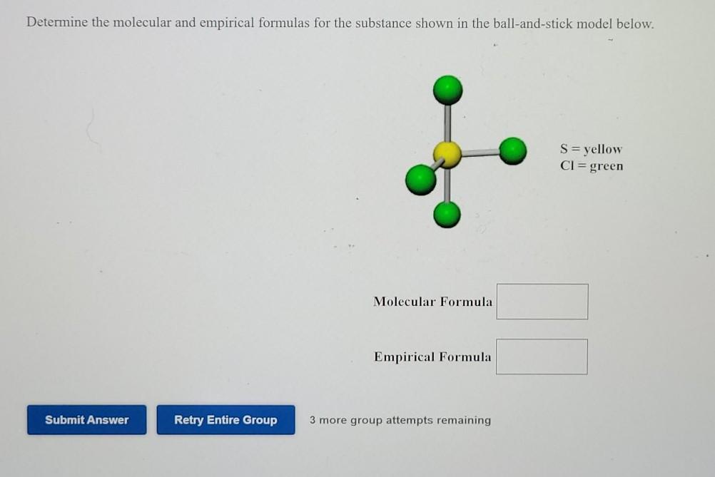 Solved Determine the molecular and empirical formulas for | Chegg.com