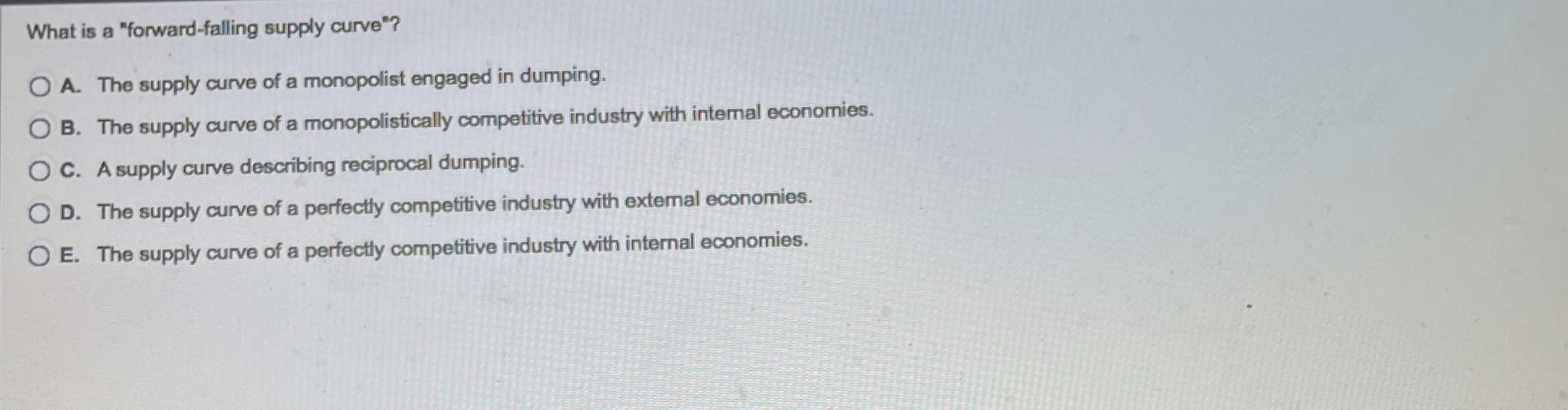 Solved What is a "forward-falling supply curve"?A. ﻿The | Chegg.com