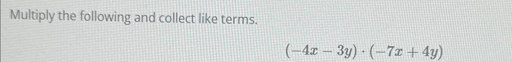 Solved Multiply the following and collect like | Chegg.com