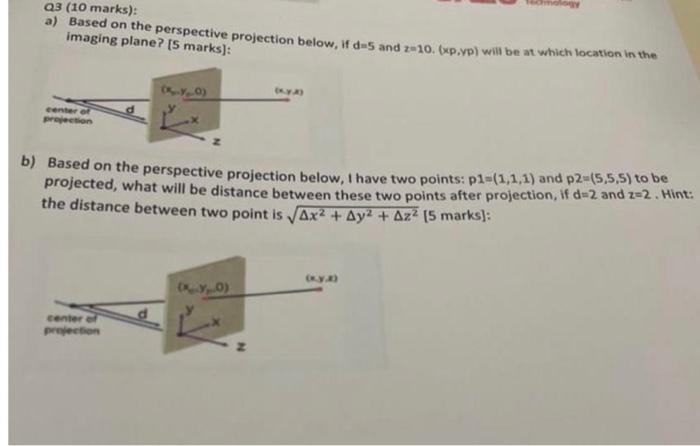 Solved Q3 (10 marks): a) Based on the perspective projection | Chegg.com