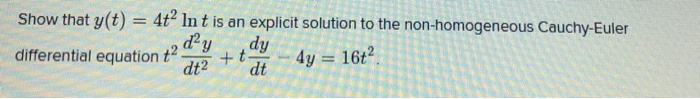 Solved Show that y(t) = 4t? Int is an explicit solution to | Chegg.com