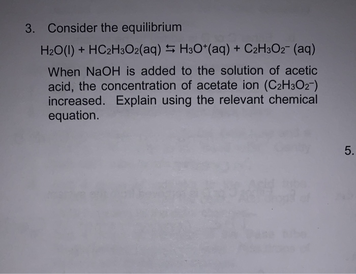 Solved 3. Consider the equilibrium H2O(1) + HC2H302(aq) = | Chegg.com