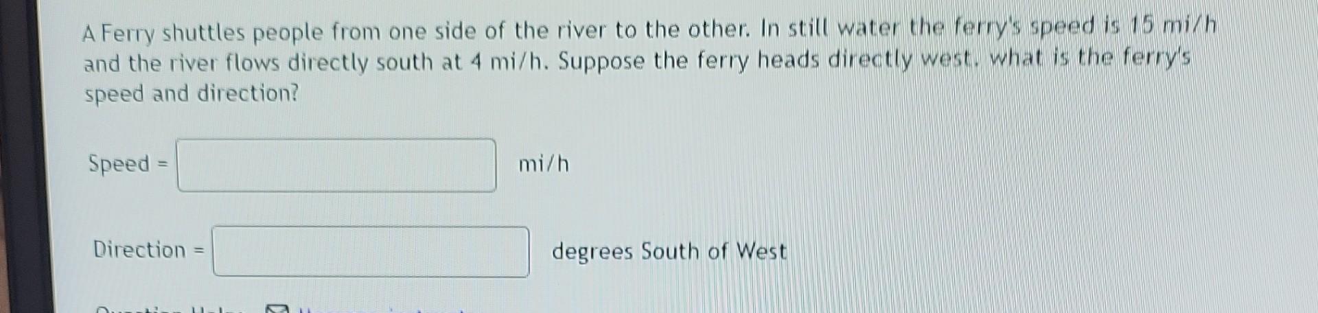 Solved A Ferry shuttles people from one side of the river to | Chegg.com