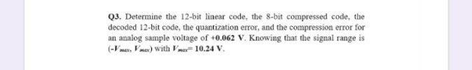 Solved 03. Determine the 12-bit linear code, the 8-bit | Chegg.com