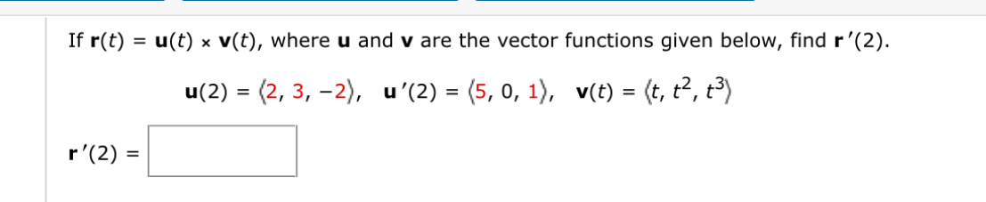 Solved If r(t)=u(t)×v(t), ﻿where u ﻿and v ﻿are the vector | Chegg.com
