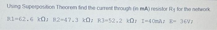 Solved Using Superposition Theorem find the current through | Chegg.com