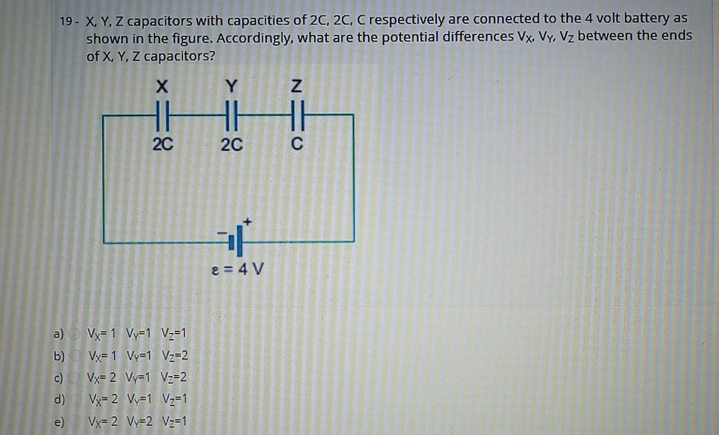 Solved 19 - X, Y, Z capacitors with capacities of 20, 2C, C | Chegg.com