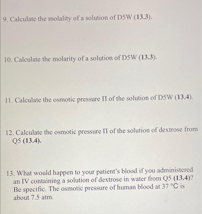 Solved 9. Calculate the molality of a solution of D5W | Chegg.com