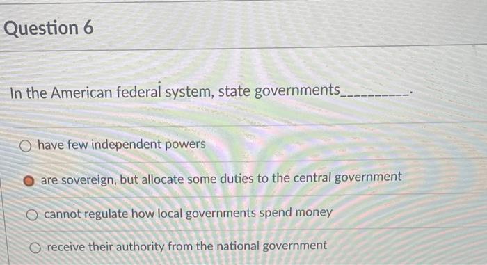 In the American federal system, state governments | Chegg.com