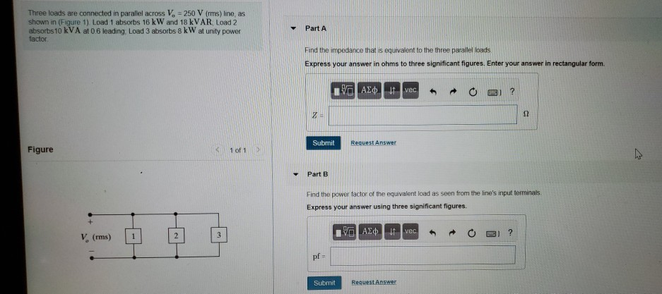 Solved Three loads are connected in parallel across V. = 250 | Chegg.com