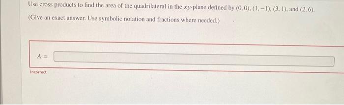 Solved Use cross products to find the area of the | Chegg.com