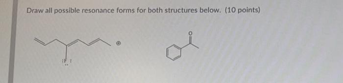 Solved Draw all possible resonance forms for both structures | Chegg.com