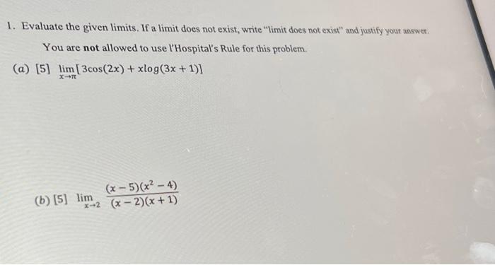 Solved 1. Evaluate the given limits. If a limit does not | Chegg.com