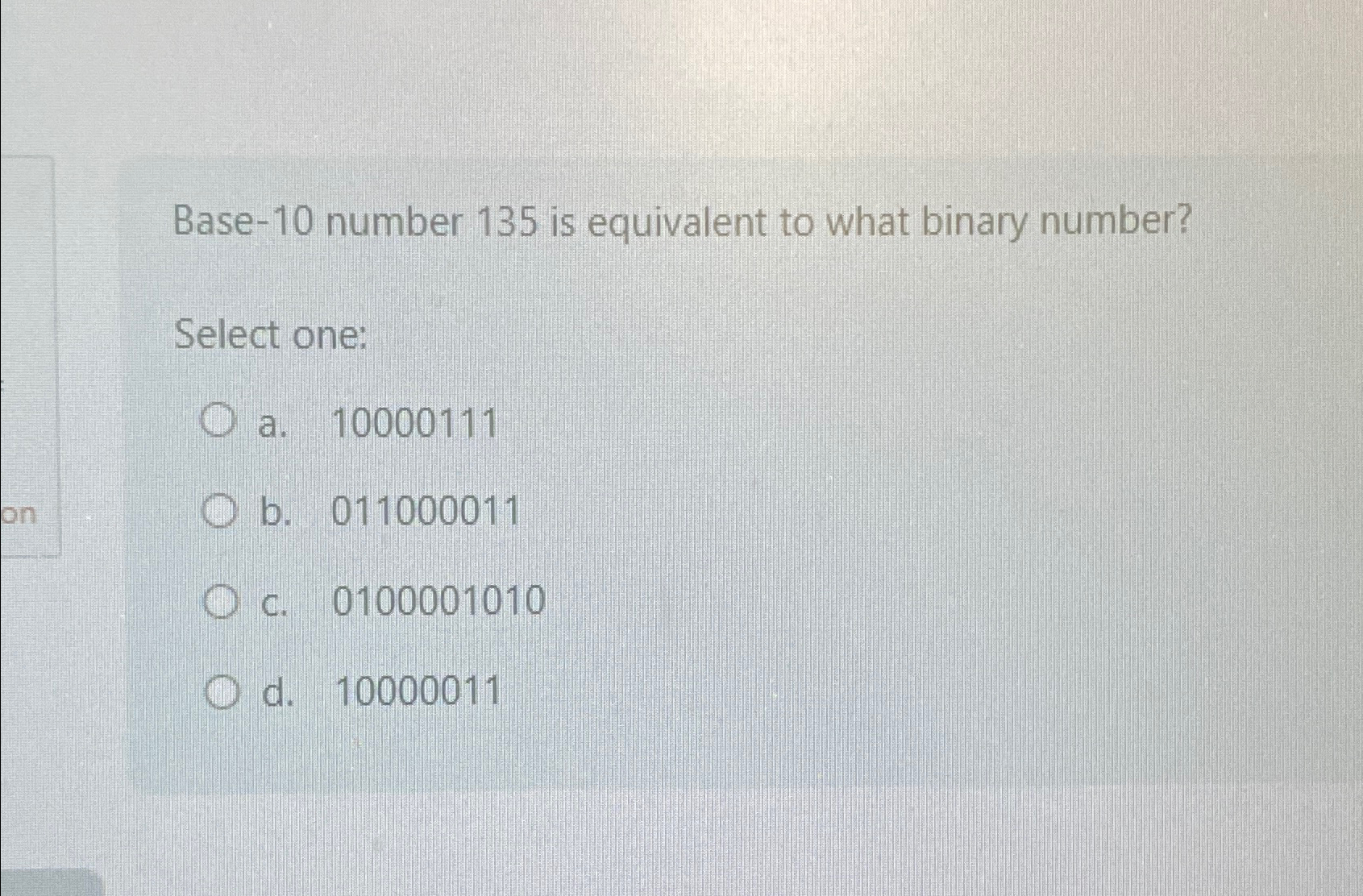 Solved Base- 10 ﻿number 135 ﻿is equivalent to what binary | Chegg.com
