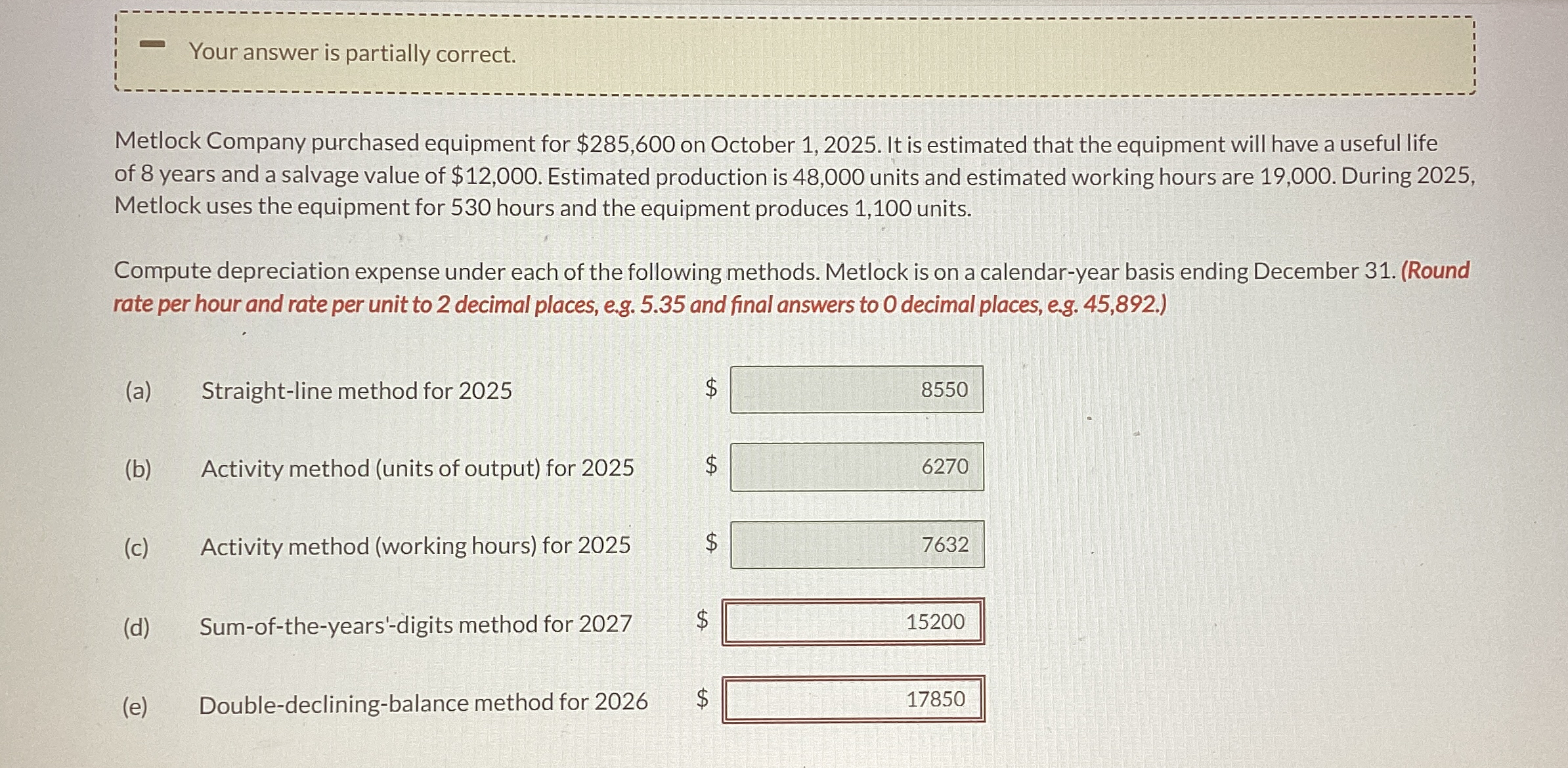 Your answer is partially correct.Metlock Company | Chegg.com