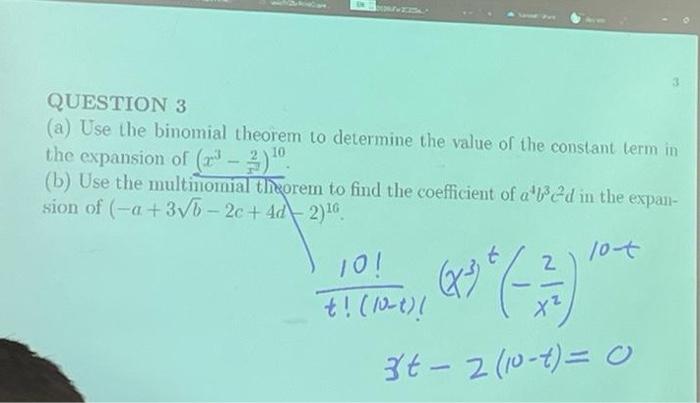 Solved QUESTION 3 (a) Use the binomial theorem to determine | Chegg.com