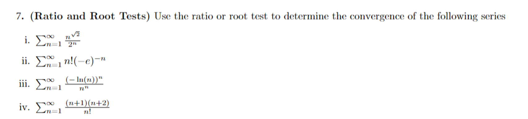 Solved (Ratio and Root Tests) ﻿Use the ratio or root test to | Chegg.com