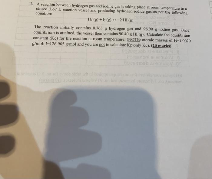 Solved 1. A reaction between hydrogen gas and iodine gas is | Chegg.com
