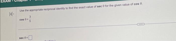 Solved Use the appropriate reciprocal identity to find the | Chegg.com