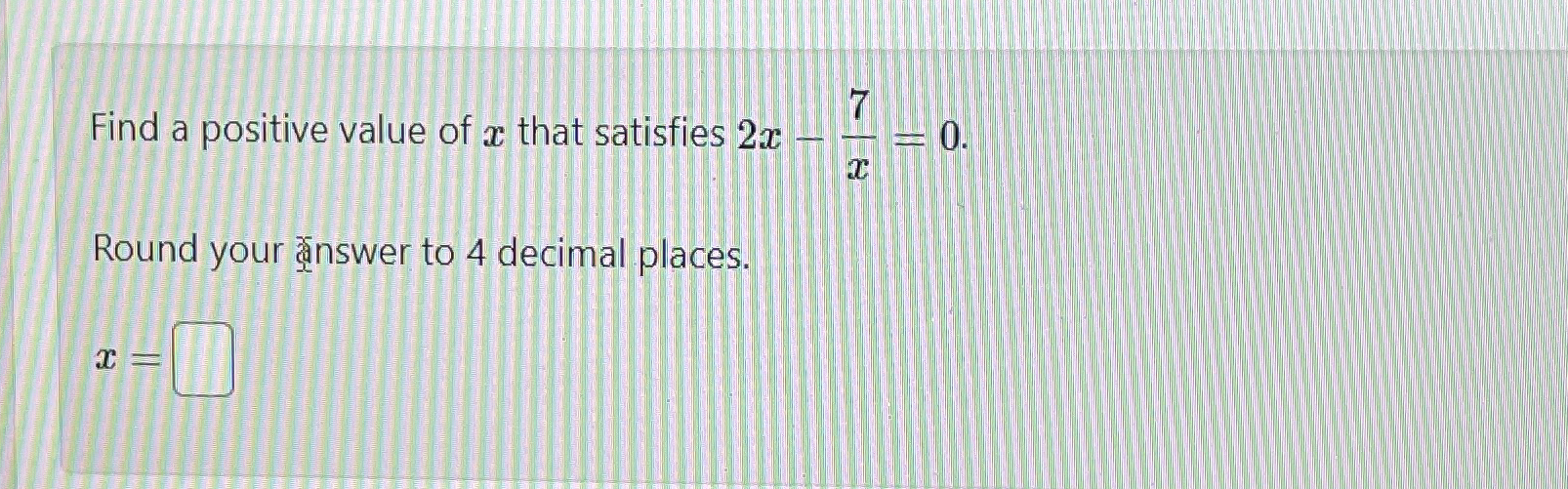 Solved Find a positive value of x ﻿that satisfies | Chegg.com