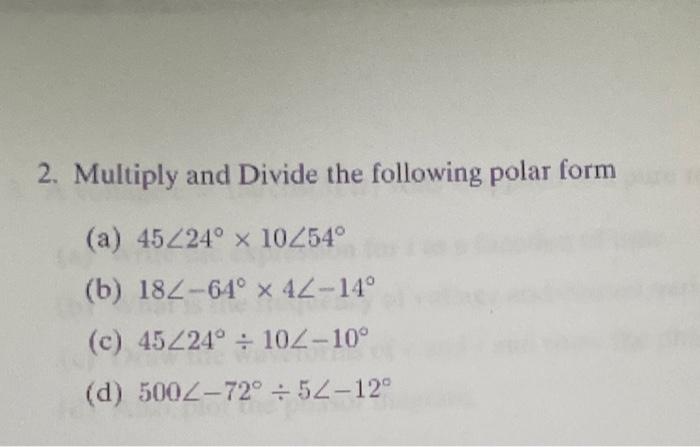 Solved 2. Multiply and Divide the following polar form (a) | Chegg.com