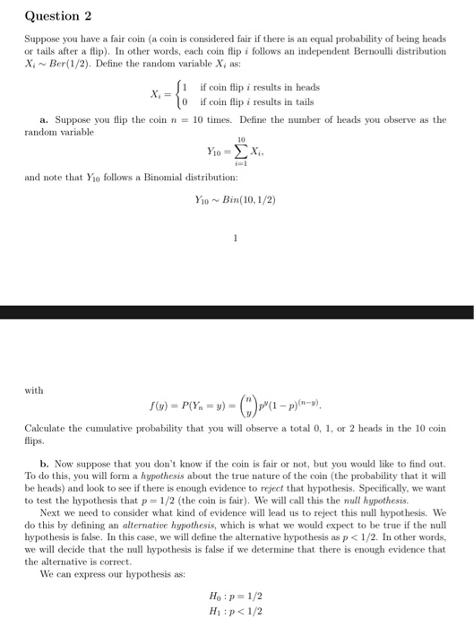 Solved Question 2 Suppose you have a fair coin (a coin is | Chegg.com Solved Question 2 Suppose you have a fair coin (a coin is | Chegg.com