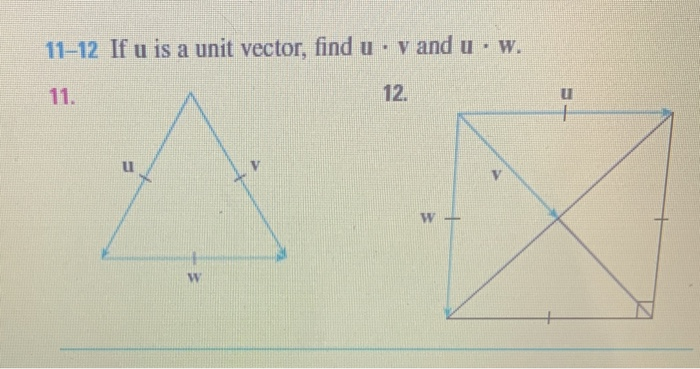 Solved 11-12 If u is a unit vector, find u · v and u · w. | Chegg.com
