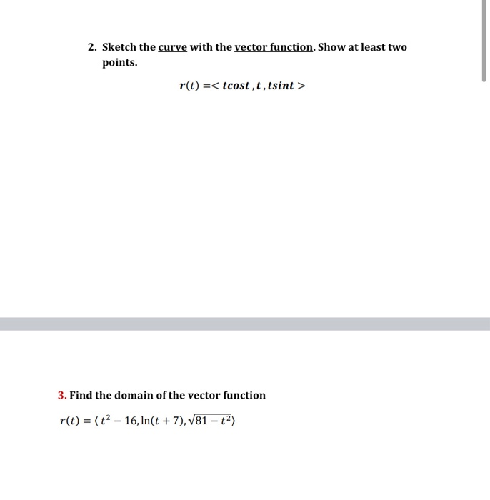 Solved 2. Sketch the curve with the vector function. Show at | Chegg.com