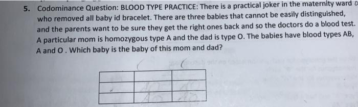 Solved 5. Codominance Question: BLOOD TYPE PRACTICE: There | Chegg.com