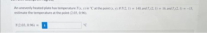 Solved An unevenly heated plate has temperature T(x,y) in ∘C | Chegg.com