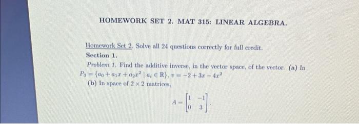 Solved HOMEWORK SET 2. MAT 315: LINEAR ALGEBRA. Homework Set | Chegg.com Solved HOMEWORK SET 2. MAT 315: LINEAR ALGEBRA. Homework Set | Chegg.com