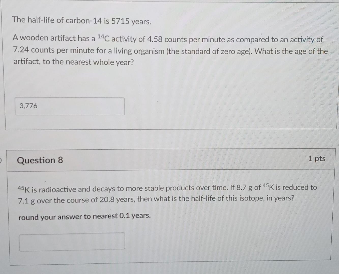 Solved The half-life of carbon-14 is 5715 years. A wooden | Chegg.com