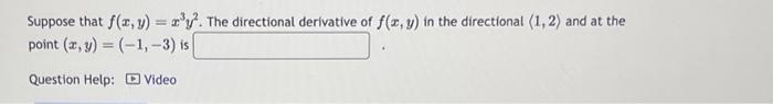 Solved Suppose that f(x,y)=x3y2. The directional derivative | Chegg.com