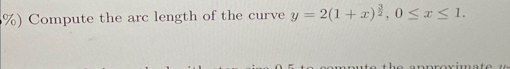 Solved %) ﻿Compute the arc length of the curve | Chegg.com