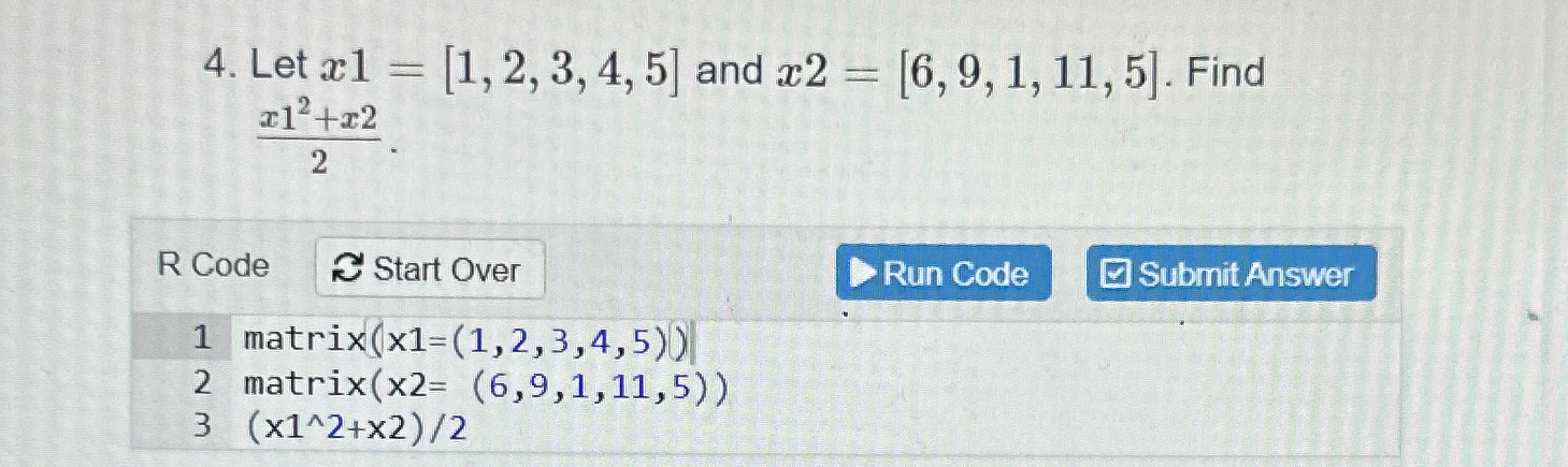 Solved In R Calculator: Let x1=[1,2,3,4,5] ﻿and | Chegg.com