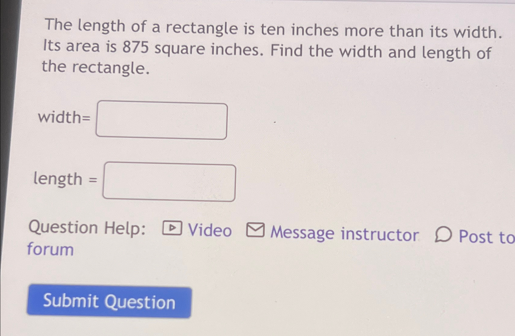 Solved The length of a rectangle is ten inches more than its | Chegg.com