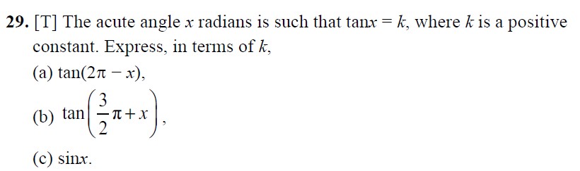 Solved [T] ﻿The acute angle x ﻿radians is such that tanx=k, | Chegg.com