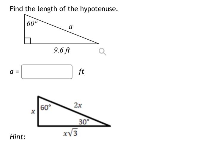 Solved Find the length of the hypotenuse. a=ft Hint | Chegg.com