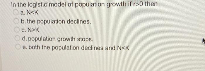 Solved In the logistic model of population growth if so then | Chegg.com