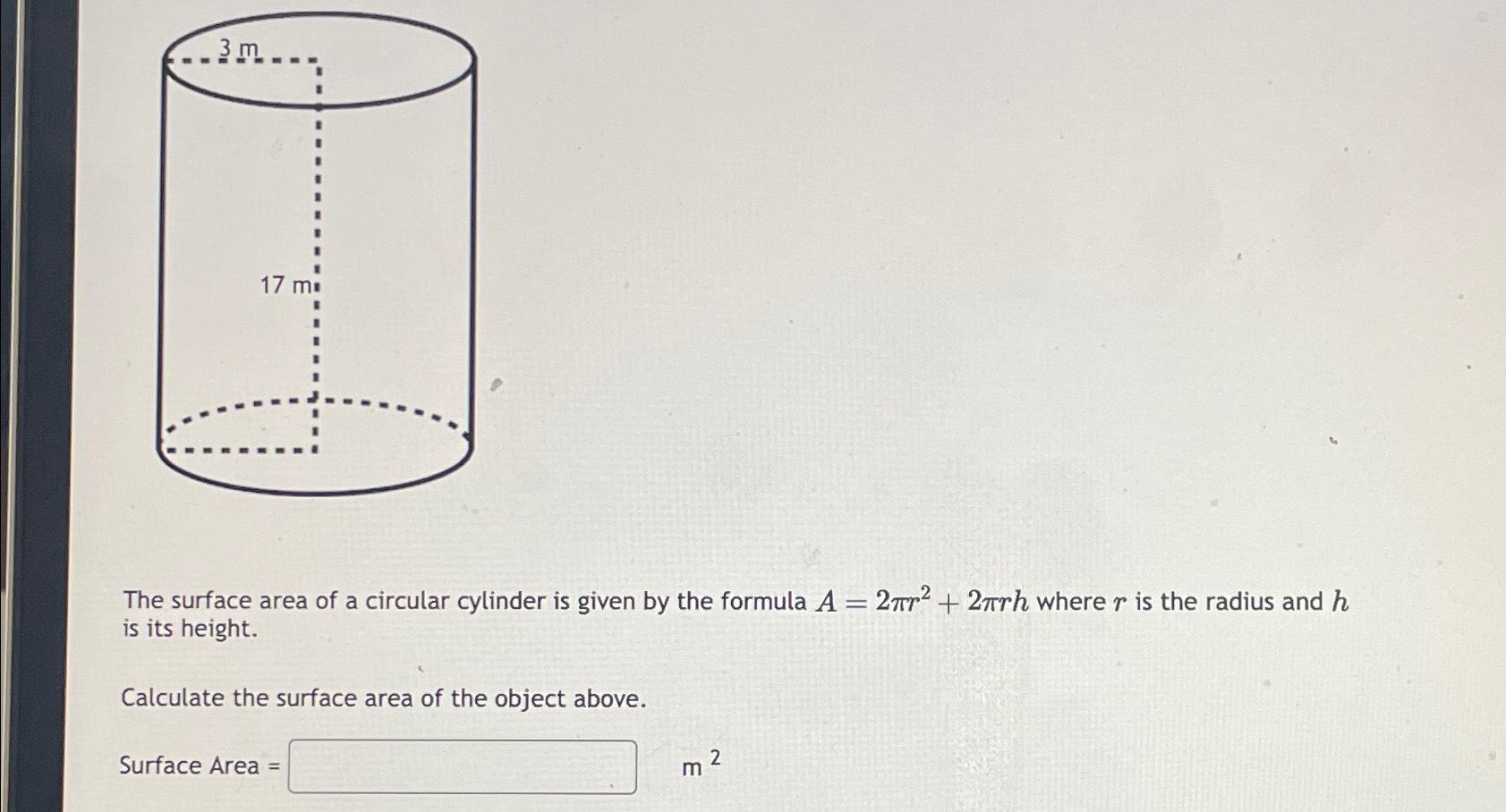 Solved The surface area of a circular cylinder is given by | Chegg.com