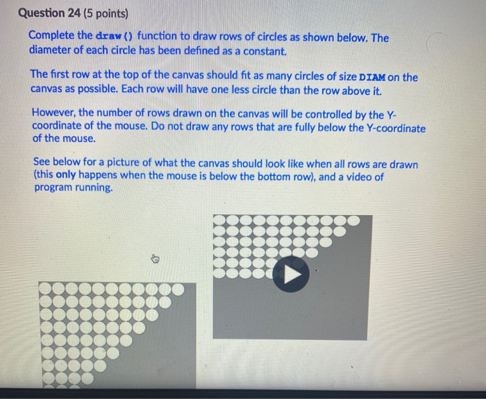 Solved Question 24 (5 points) Complete the draw() function | Chegg.com