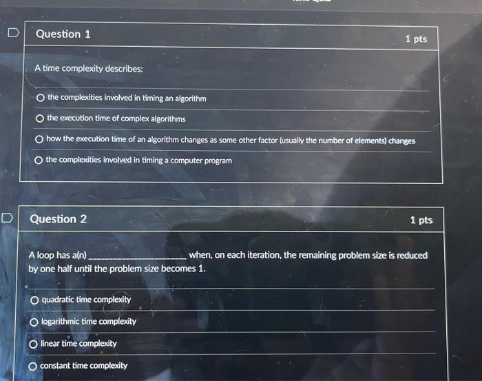 Solved Question 1 1 pts A time complexity describes: the | Chegg.com