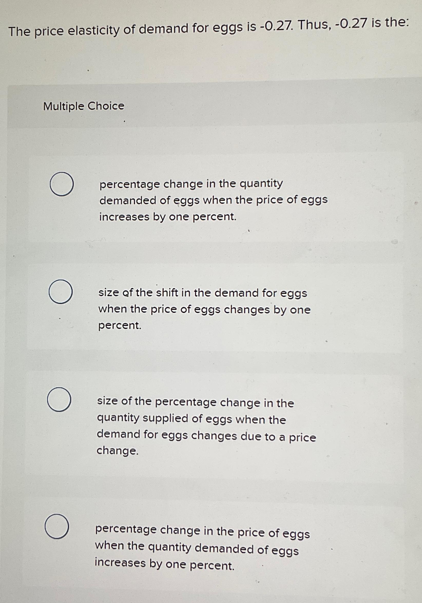 Solved The price elasticity of demand for eggs is -0.27 . | Chegg.com