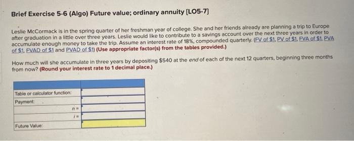 Solved Brief Exercise 5-6 (Algo) Future value; ordinary | Chegg.com