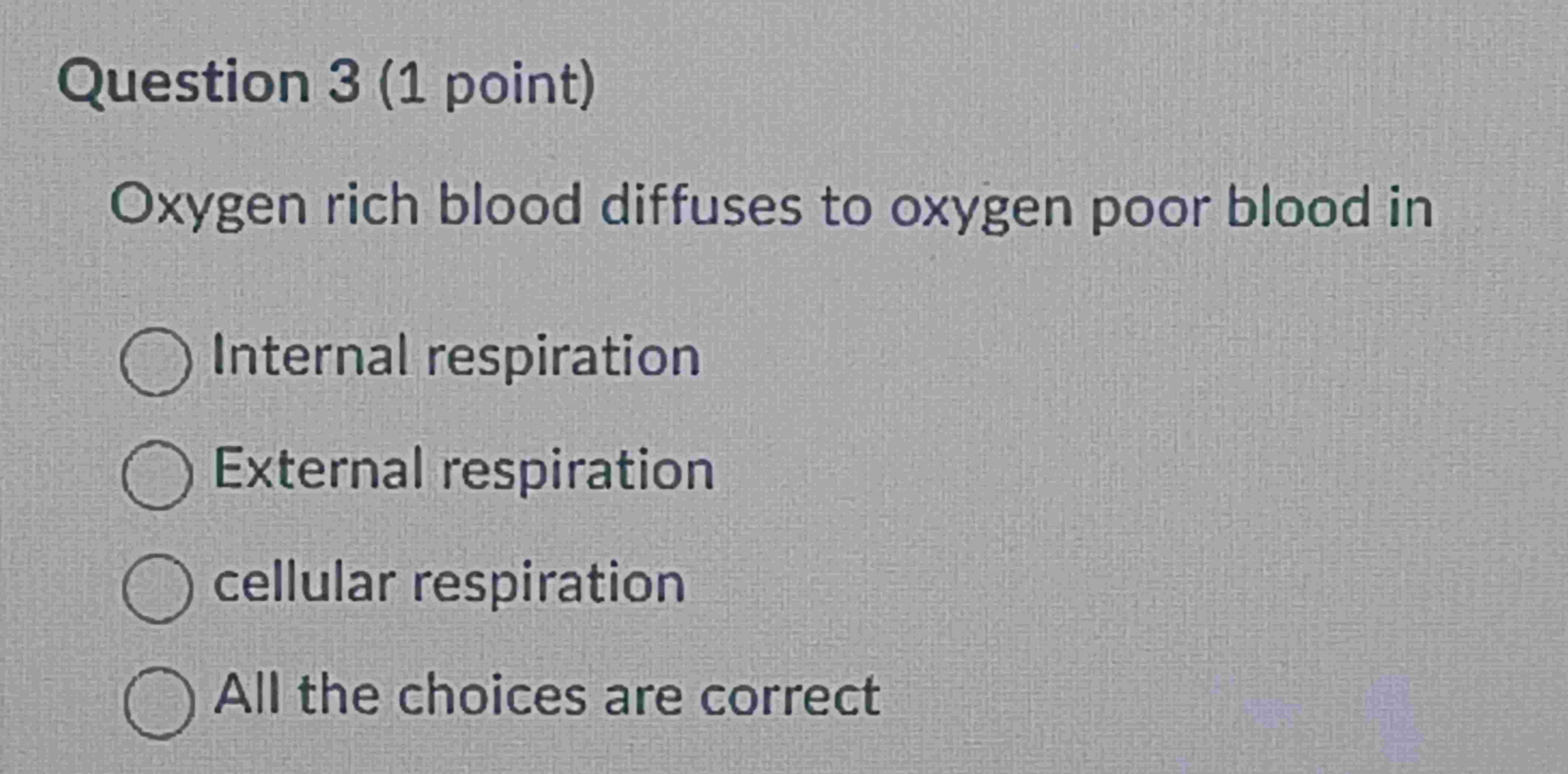 Solved Question 3 (1 ﻿point)Oxygen rich blood diffuses to | Chegg.com