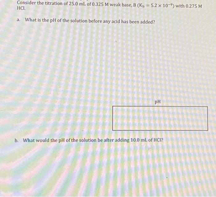 Solved Consider the titration of 25.0 mL of 0.325 M weak | Chegg.com