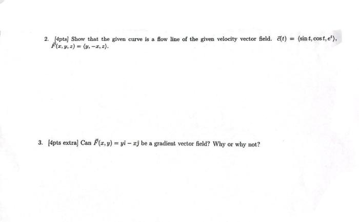 Solved 2. [4pts] Show that the given curve is a flow line of | Chegg.com
