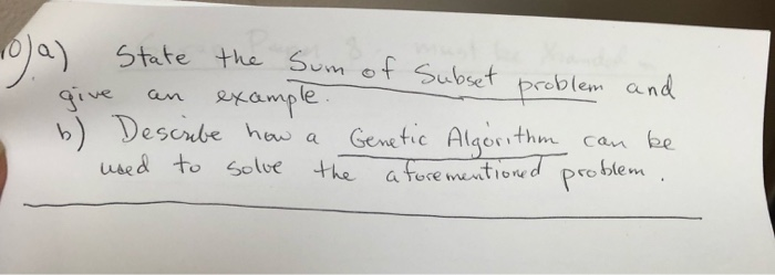 Solved 10)a) State the sum of Subset problem and give an | Chegg.com