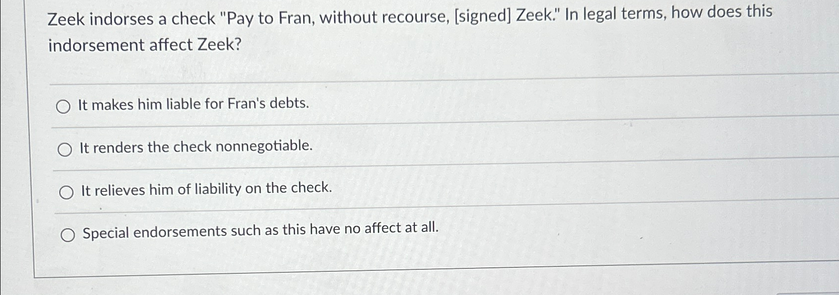 Solved Zeek indorses a check "Pay to Fran, without recourse, | Chegg.com